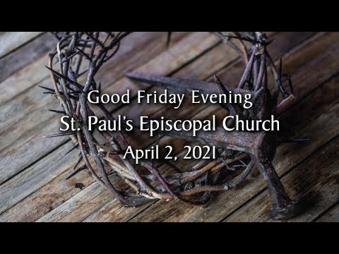 Good Friday Evening Service - April 2, 2021 - YouTube