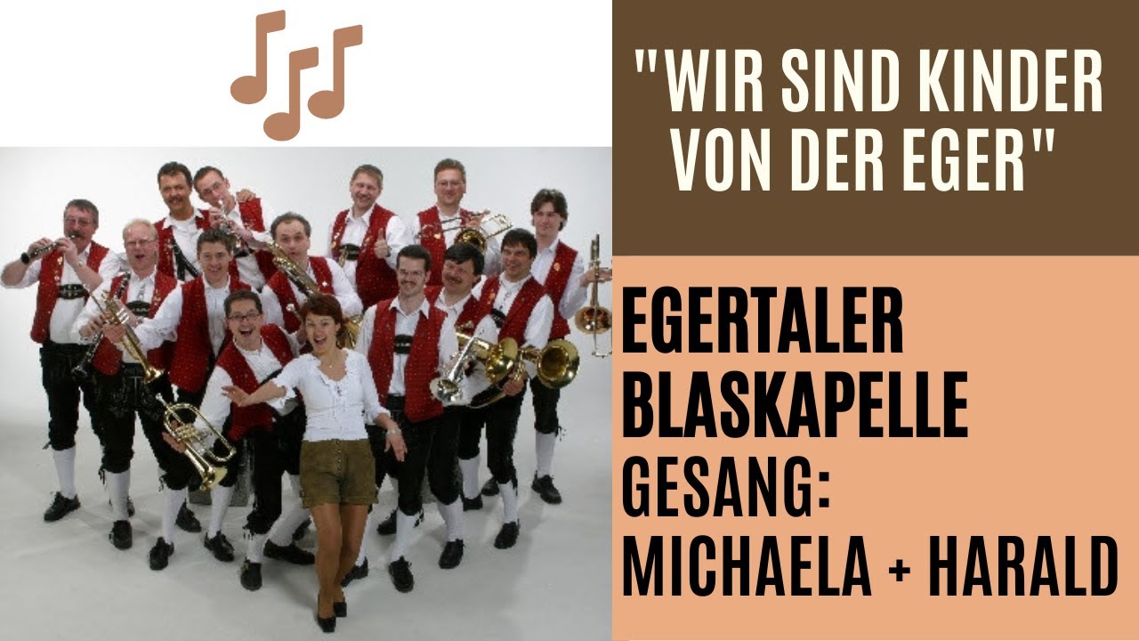 Egertaler Blaskapelle - "Wir sind Kinder von der Eger" - YouTube