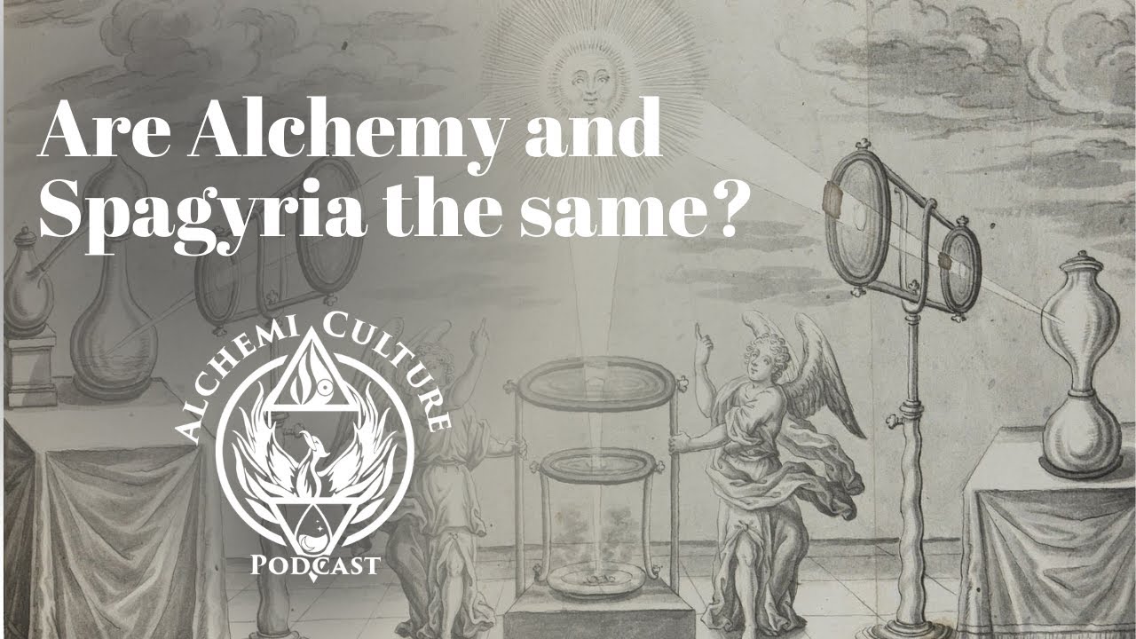 Are Alchemy & Spagyria the same? Alchemi-Culture Podcast by Phoenix ...