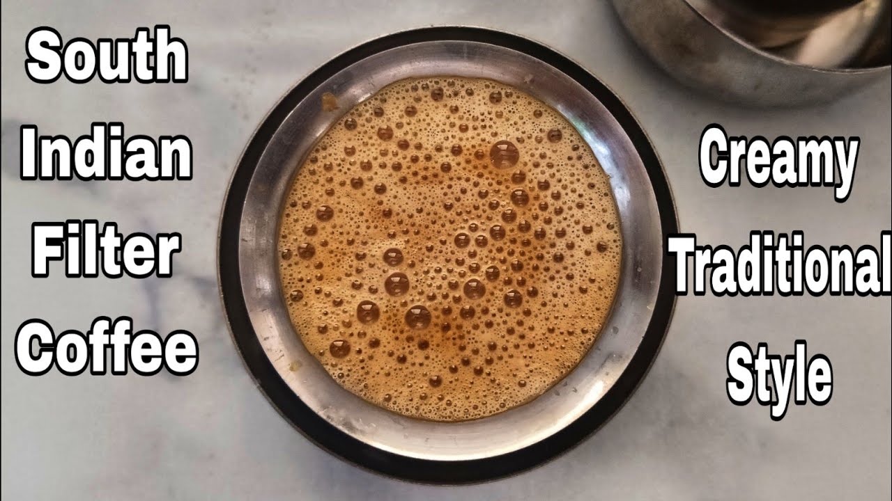 Filter Coffee | How to make Authentic South Indian Filter Coffee at ...