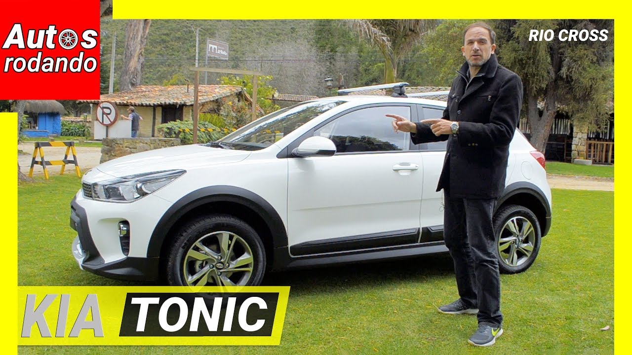 KIA TONIC 2019 también CONOCIDO COMO KIA RIO CROSS - YouTube