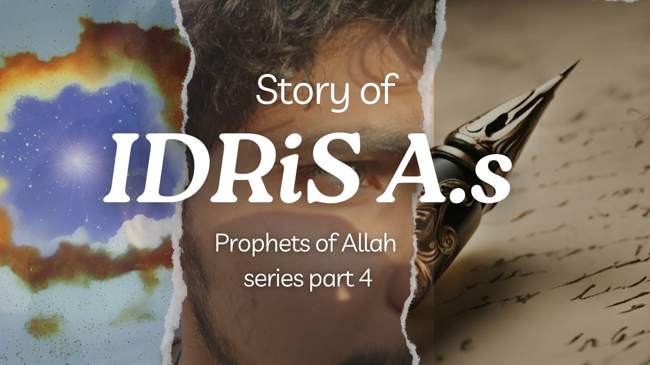 Story of Idrees a.s waqiya idrees a.s ka authentic with reference ...