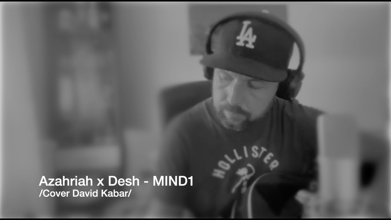 Azahriah x Desh - MIND1 (Cover David Kabar) - YouTube