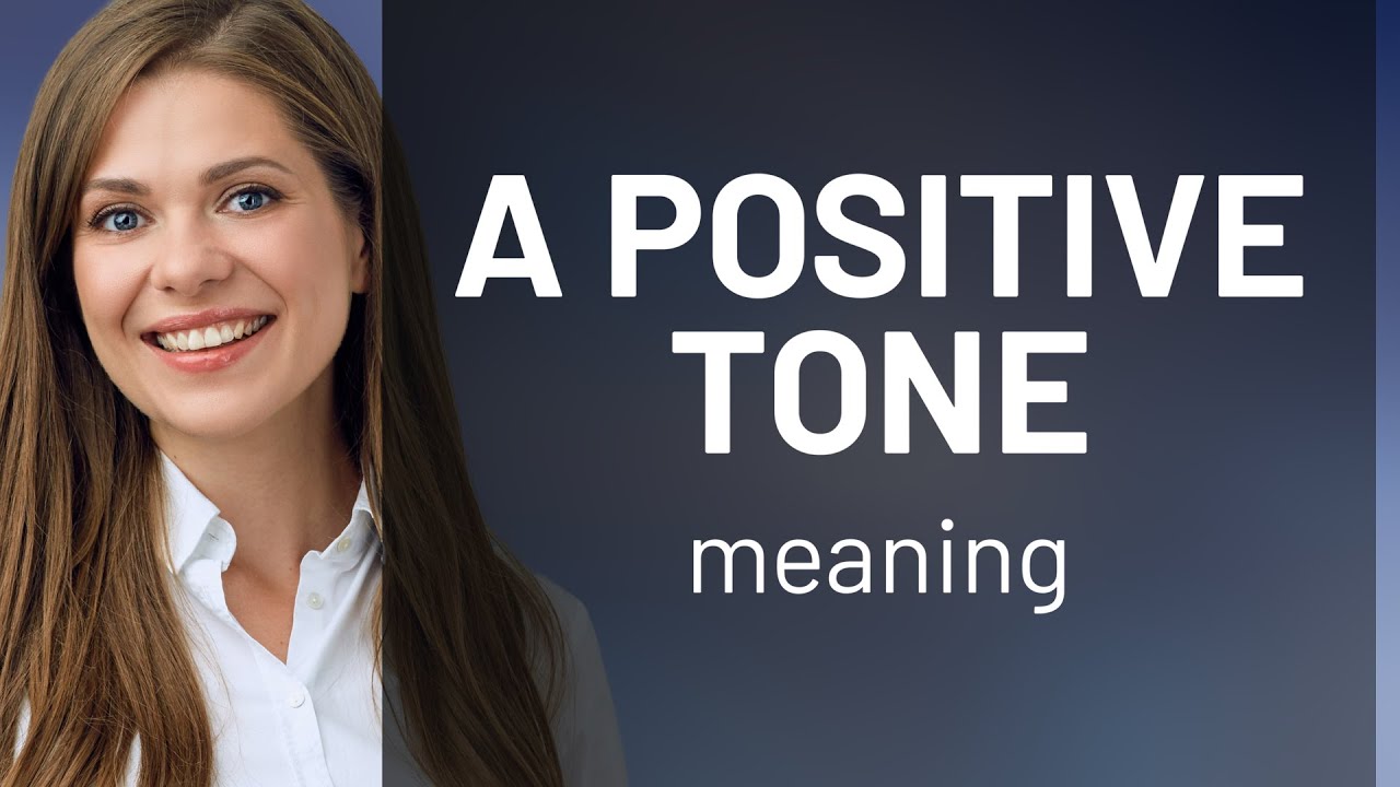Understanding "A Positive Tone" in English Communication - YouTube