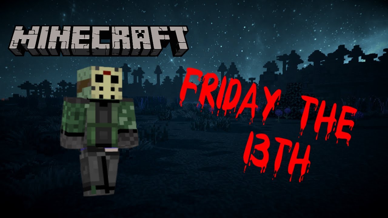 Minecraft FRIDAY THE 13TH!!! - YouTube