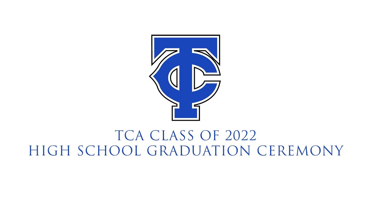 TCA Class of 2022 Graduation Ceremony - YouTube