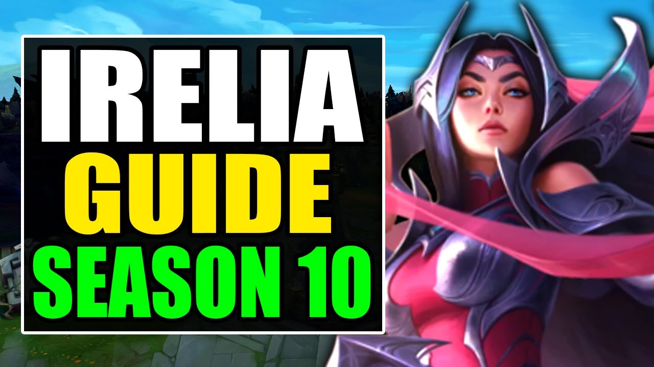 HOW TO PLAY IRELIA TOP SEASON 10 - (Best Build, Runes, Gameplay ...