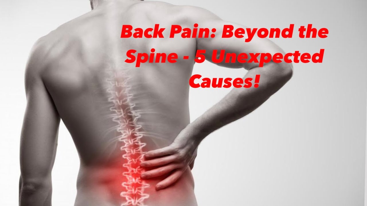 Back Pain: Not Always a Spine Issue - 5 Unexpected Causes! - YouTube