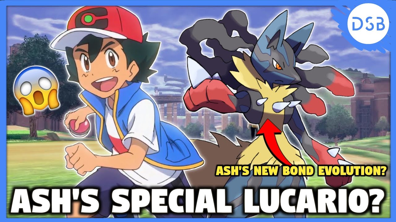 Ash's Mega Lucario ? | Ash's New Bond Evolution | Ash best team in ...