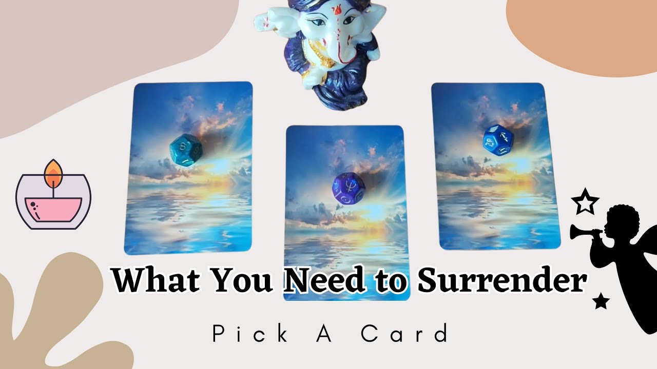 What you need to surrender 🪽💟 Pick A Card 🌼 Tarot Cards 🧿 - YouTube