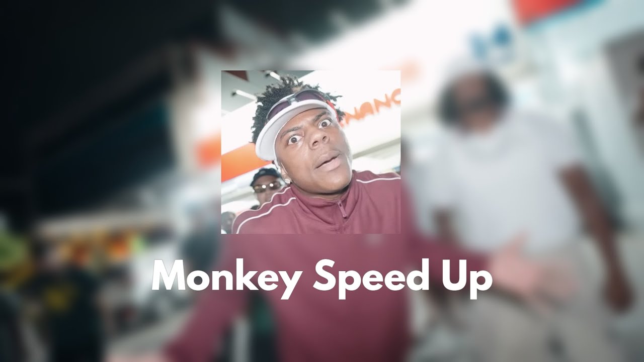 IShowSpeed - Monkey (Speed Up) - YouTube
