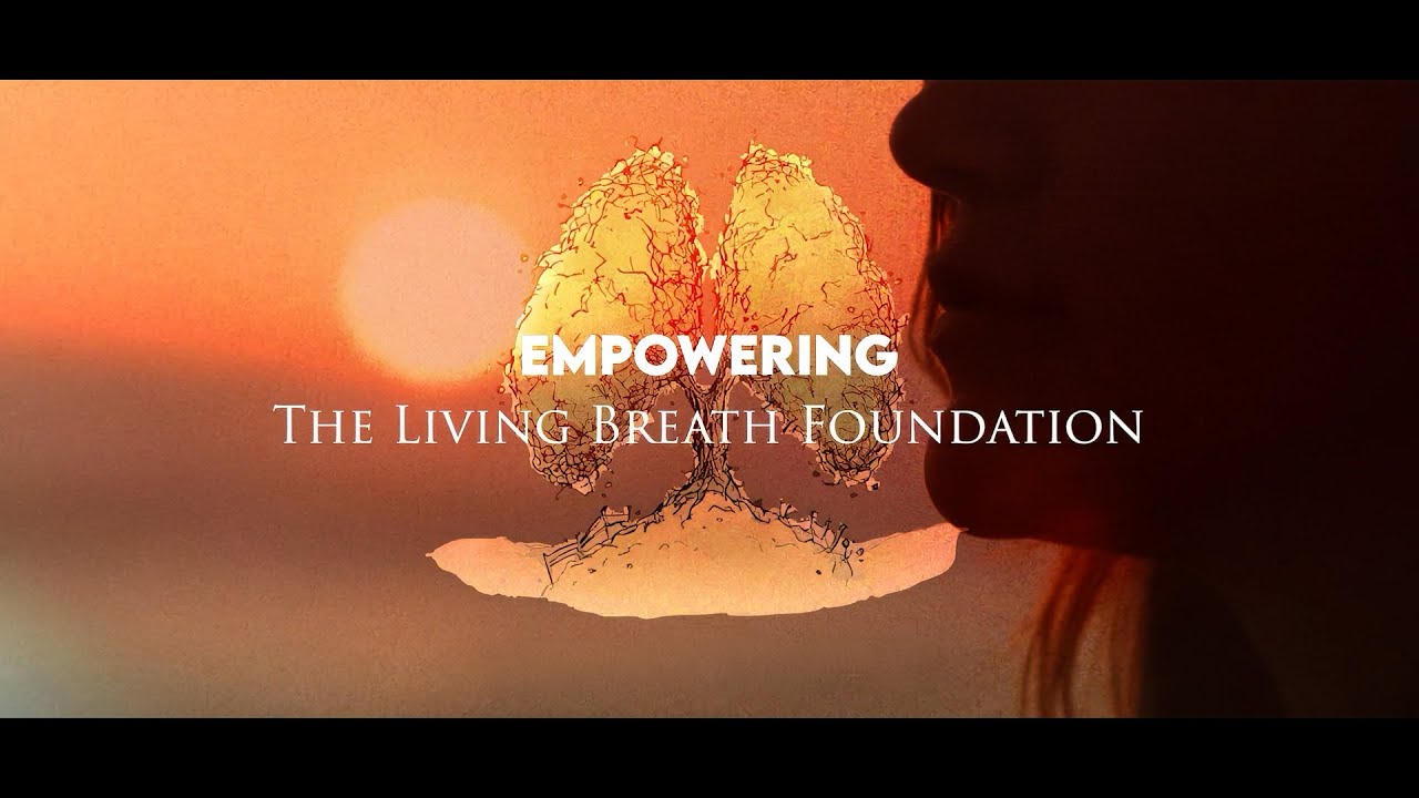 The Living Breath Foundation - YouTube