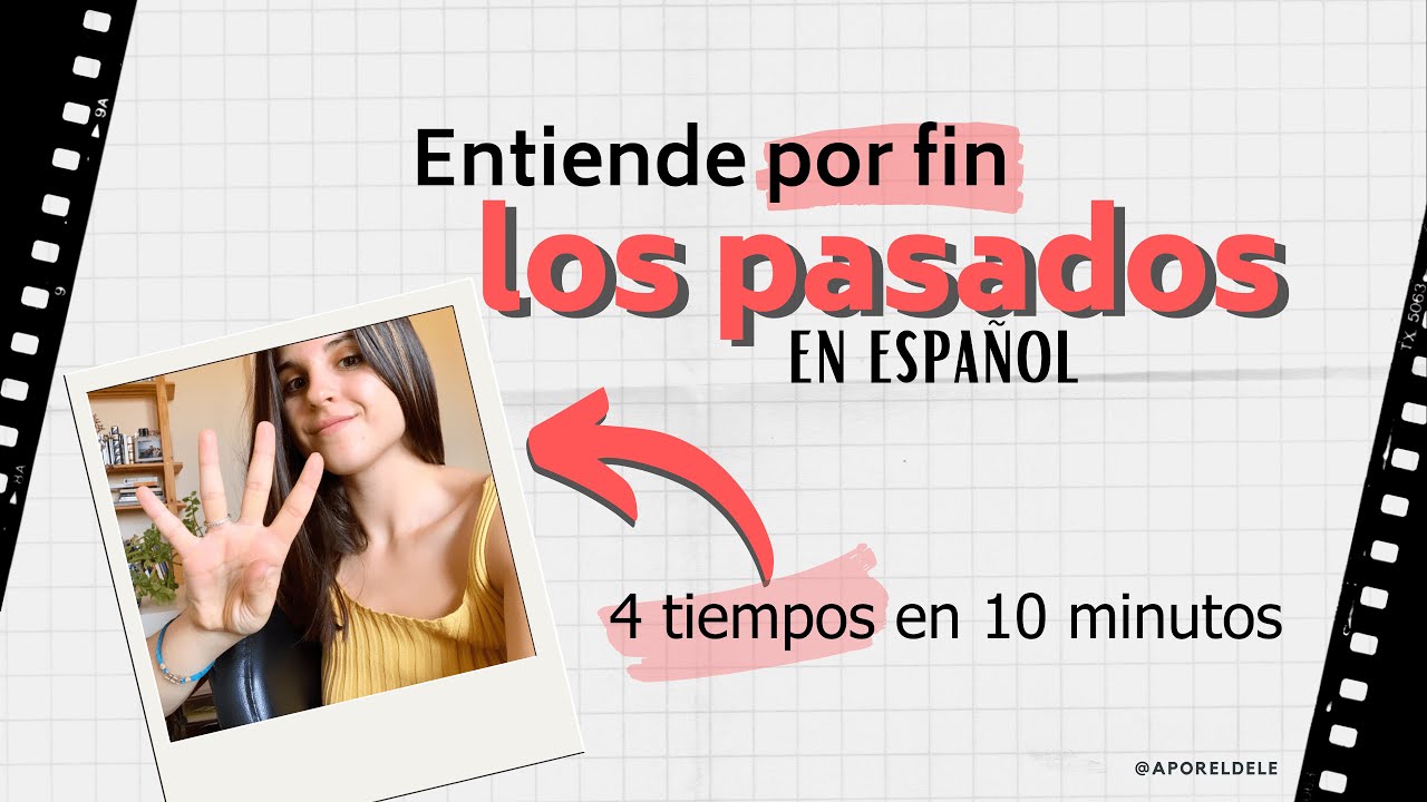 EL PASADO EN ESPAÑOL - 4 tiempos pasados - USO - YouTube