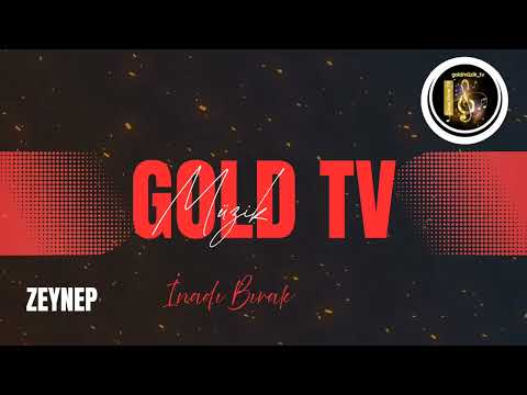 Zeynep - İnadı Bırak