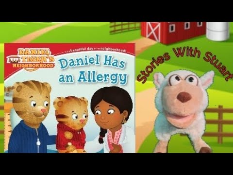 "Daniel Tiger - Daniel Has an Allergy" Read Aloud Stories With Stuart # ...