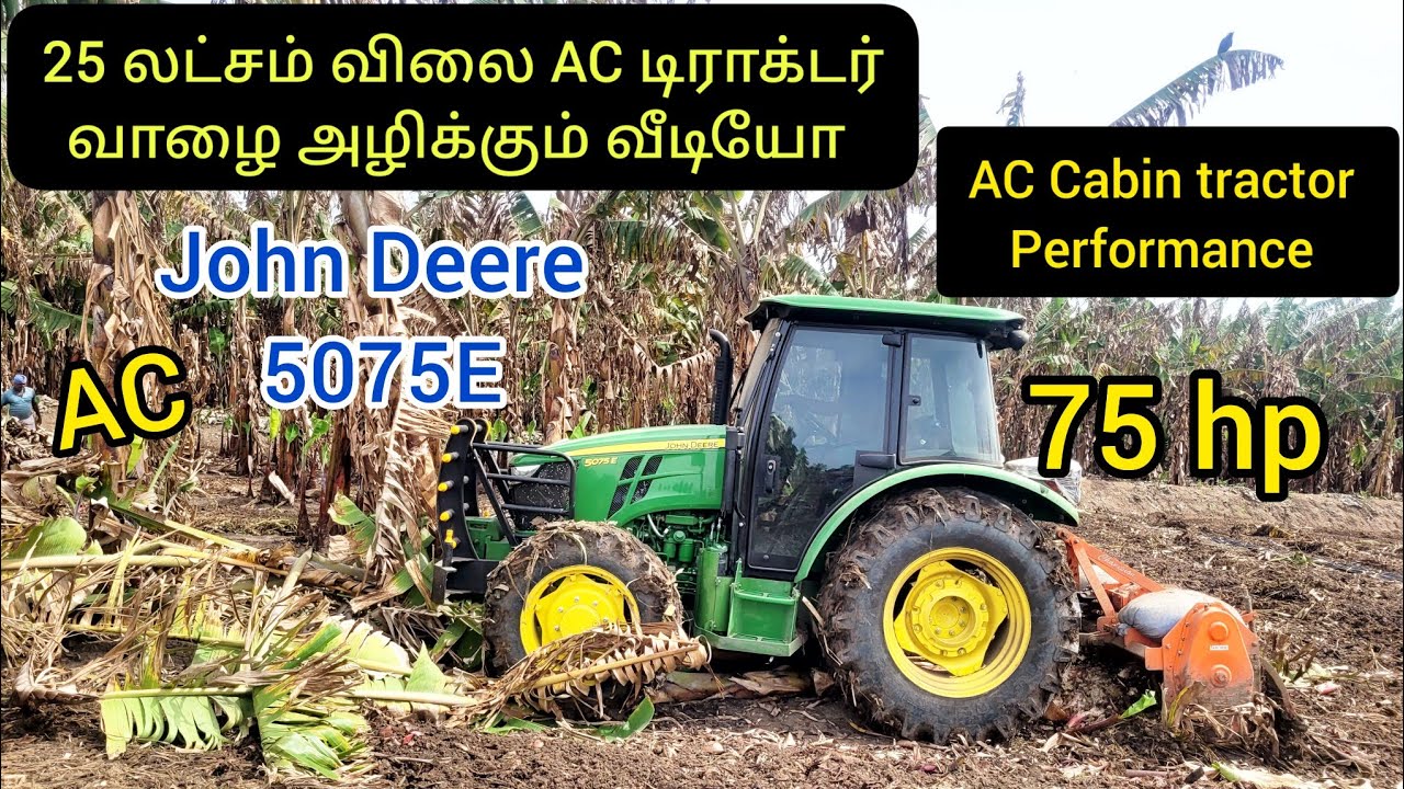 AC tractor performance / John Deere 5075E AC cabin tractor banana ...