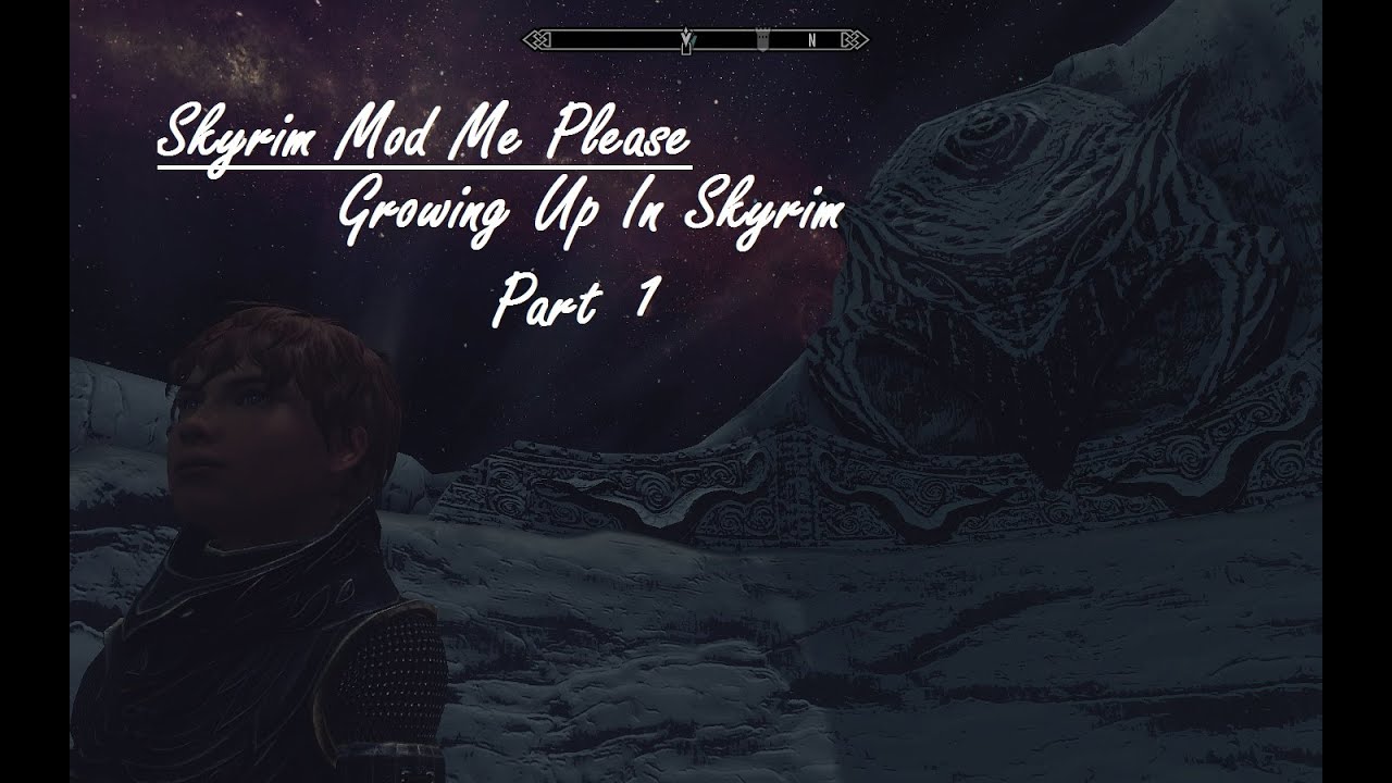 Skyrim Mod Me Please - Growing Up In Skyrim - Let's Play Part 1 - YouTube