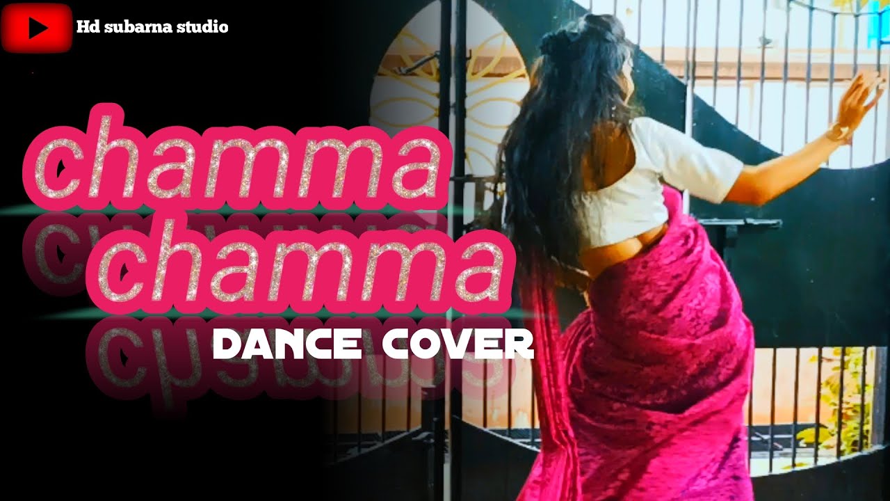 chamma chamma | Fraud saiyaan | Dance cover by subarna - YouTube