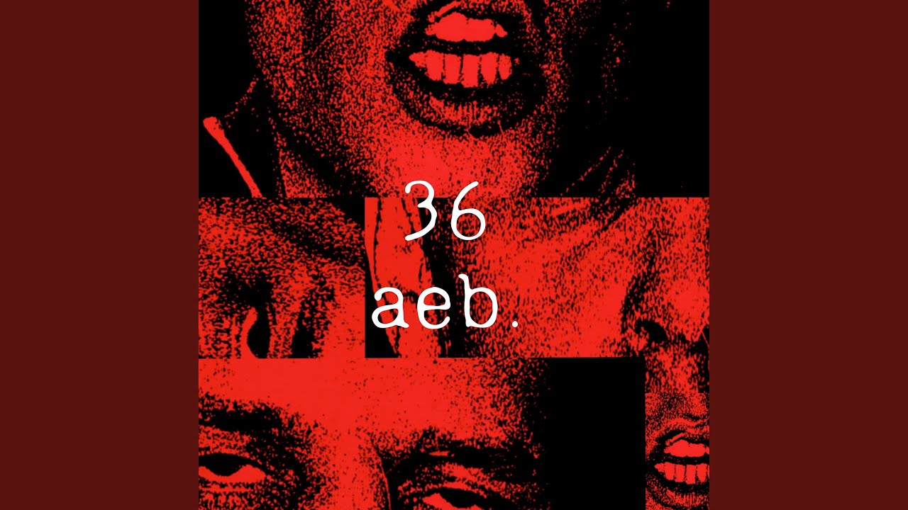36 Aeb. - YouTube