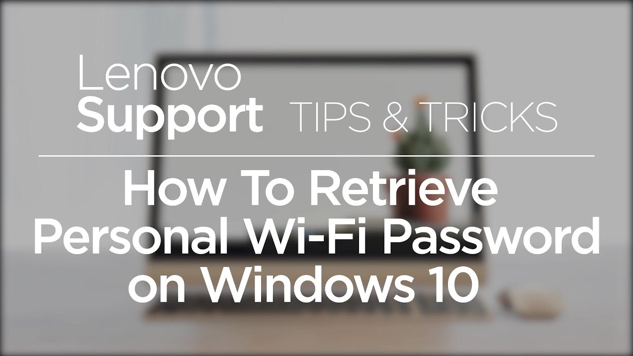 How To Retrieve Your Personal Wi Fi Password On Windows 10 Lenovo PC YouTube how-to-retrieve-your-personal-wi-fi-password-on-windows-10-lenovo-pc-youtube