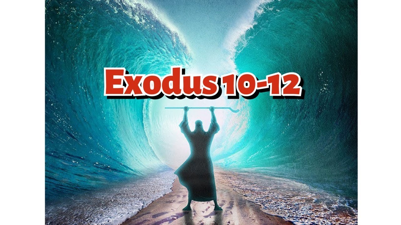 Exodus 10-12 part 1 - YouTube