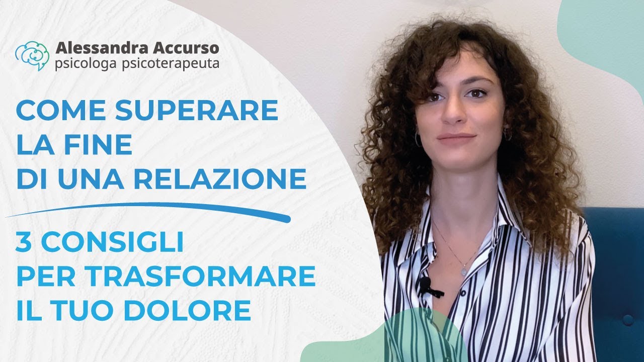 COME SUPERARE LA FINE DI UNA RELAZIONE: 3 consigli per trasformare il ...