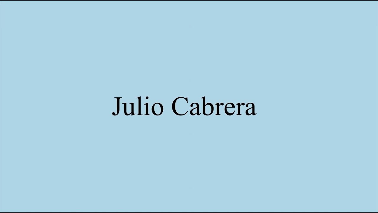33 Julio Cabrera - YouTube