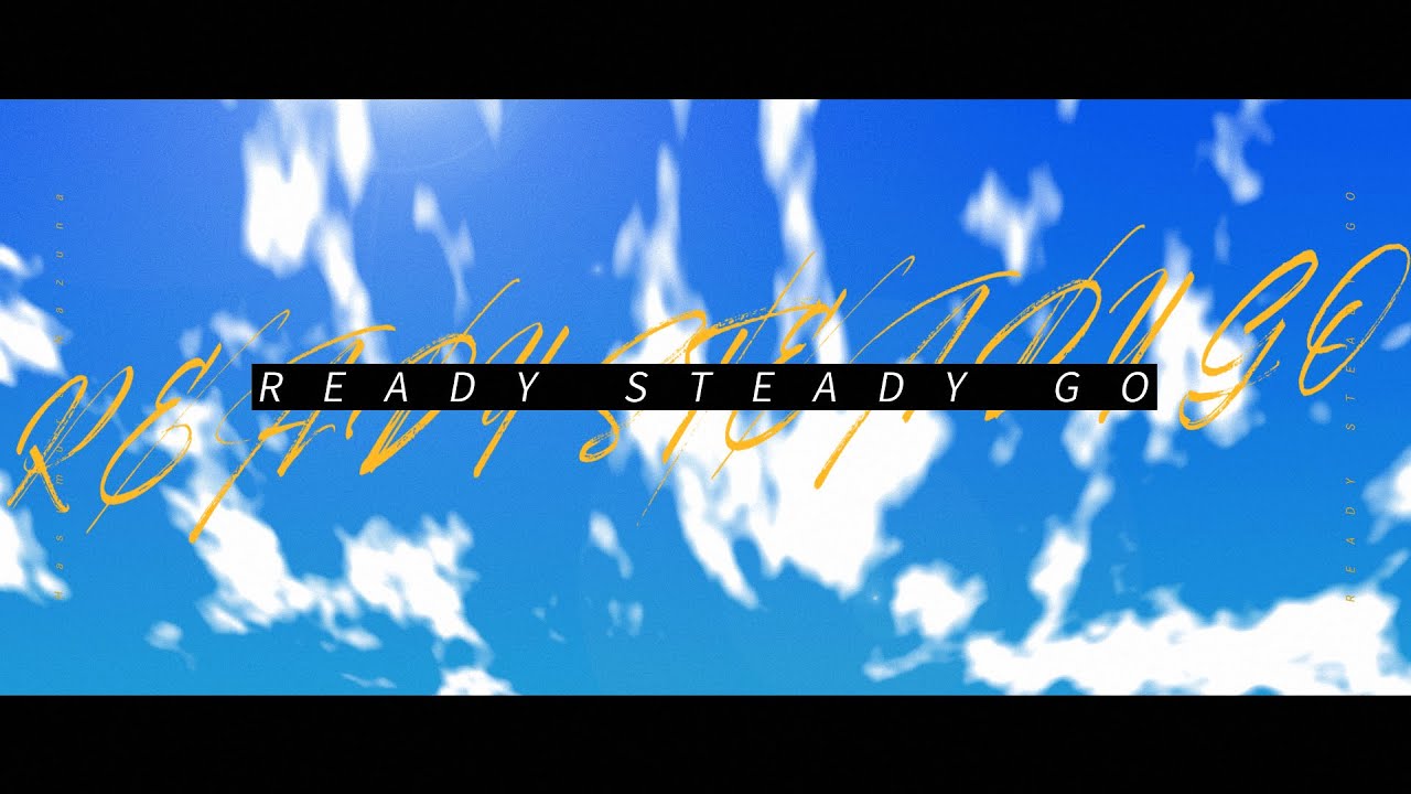 READY STEADY GO／Nazuna Hasumura - YouTube