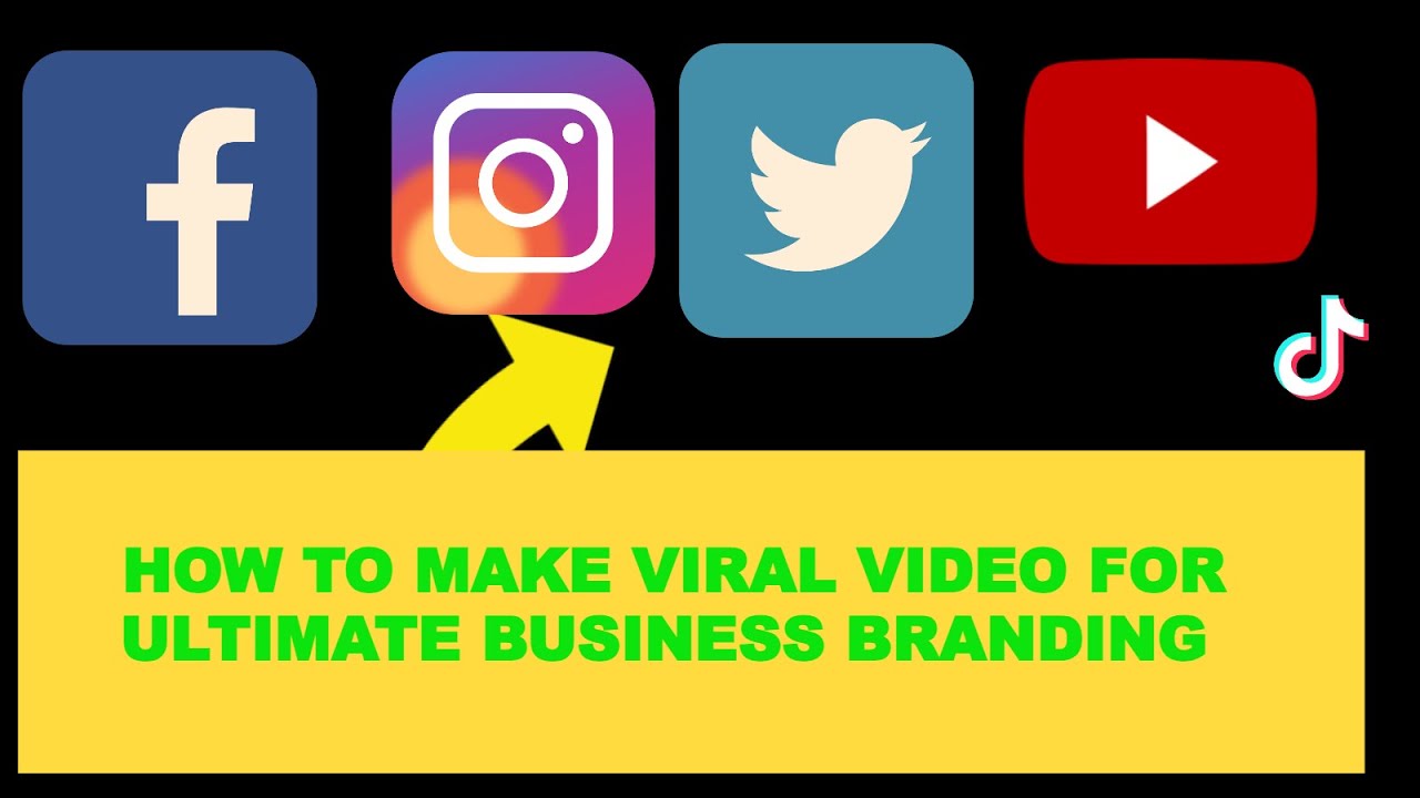 How To Make Viral Video For Ultimate Business Branding | How To Go ...