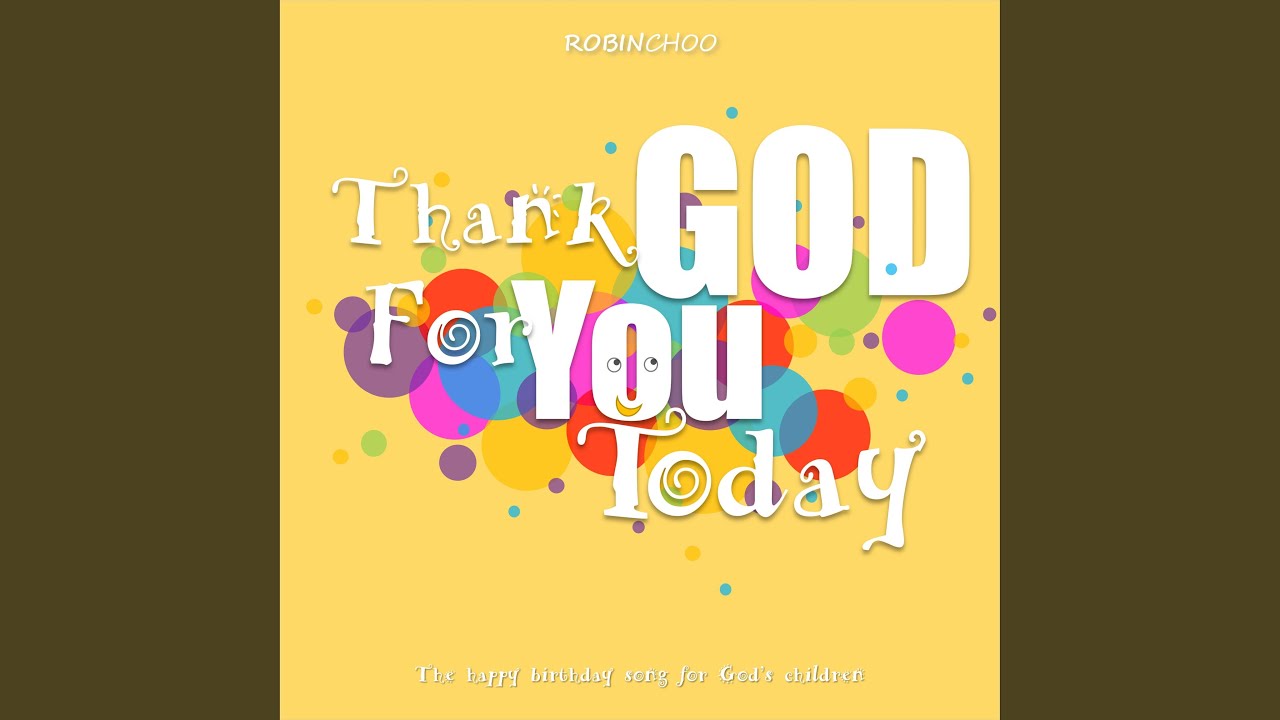 Thank God for You Today - YouTube