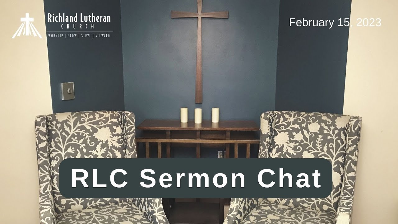 February 15, 2023 - RLC Sermon Chat - Now Choose Life - YouTube