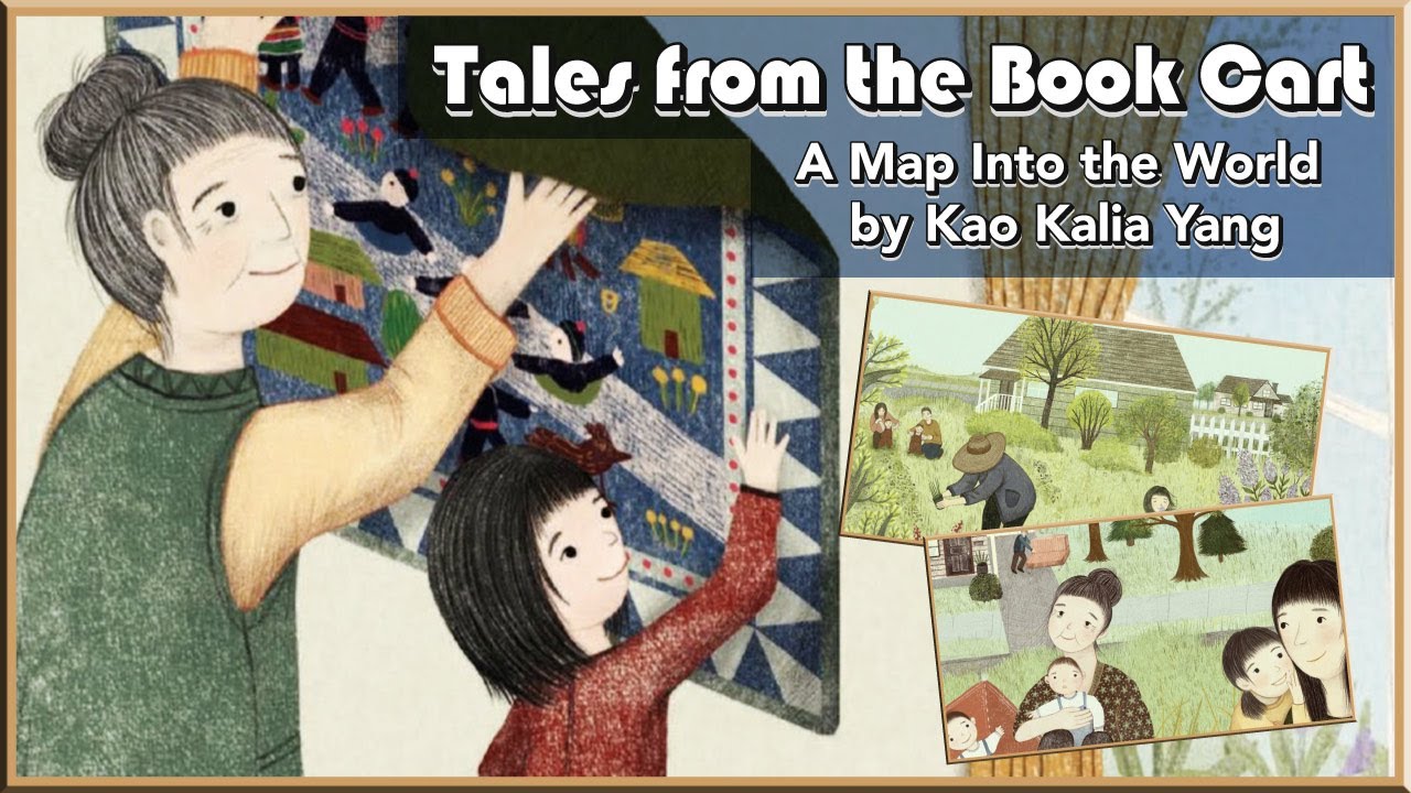 Tales from the Book Cart — A Map Into the World by Kao Kalia Yang - YouTube