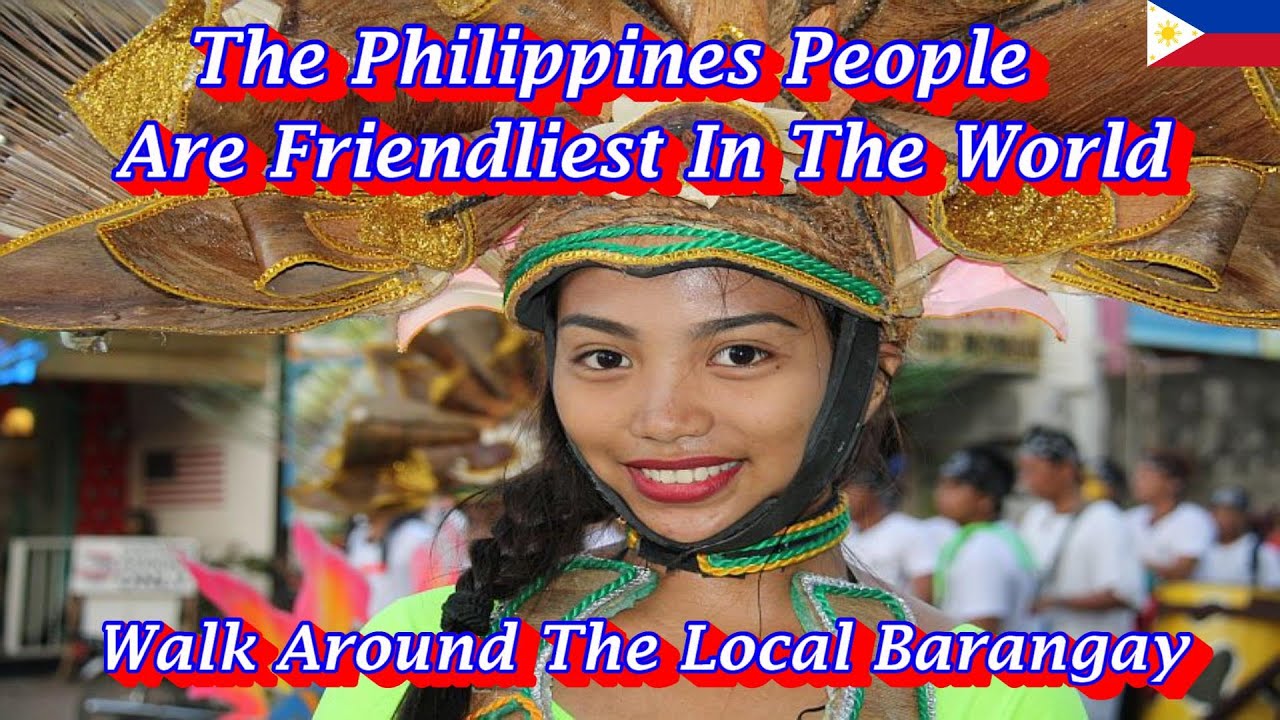 #THE PHILIPPINES PEOPLE ARE THE FRIENDLIEST PEOPLE IN THE WORLD #A WALK ...