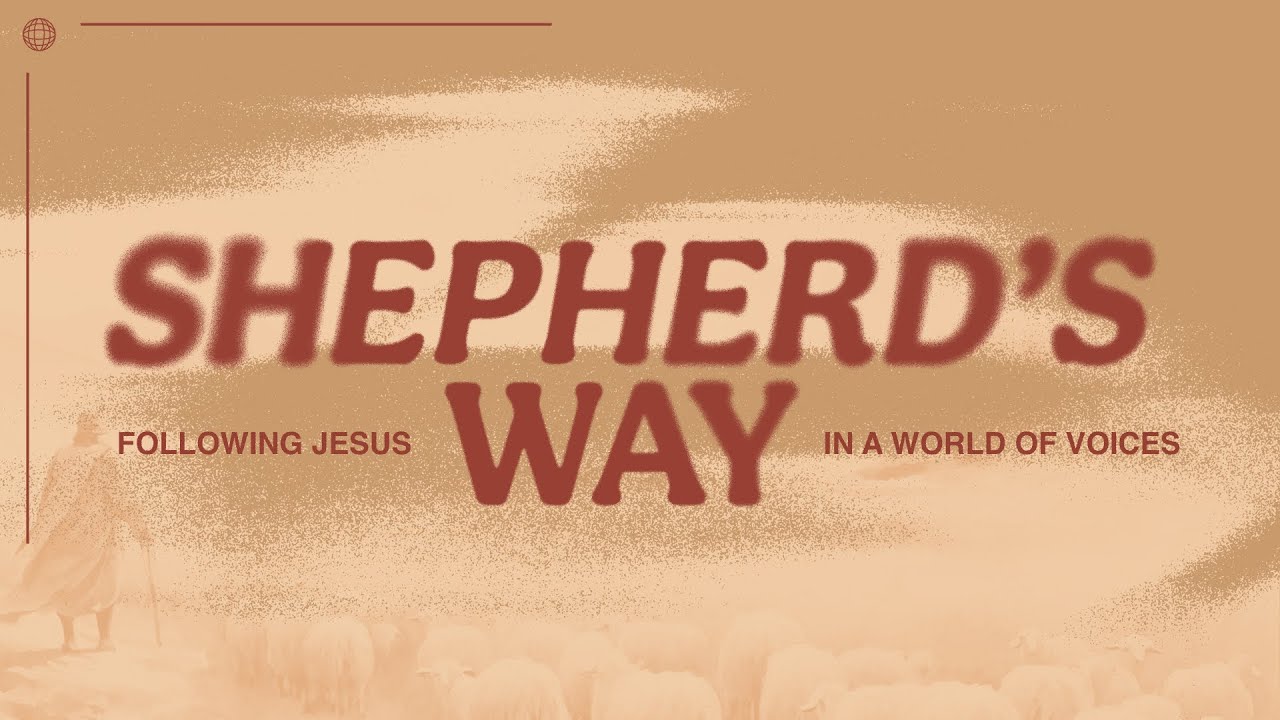The Shepherds Way: How to Follow Jesus in a World of Voices - YouTube