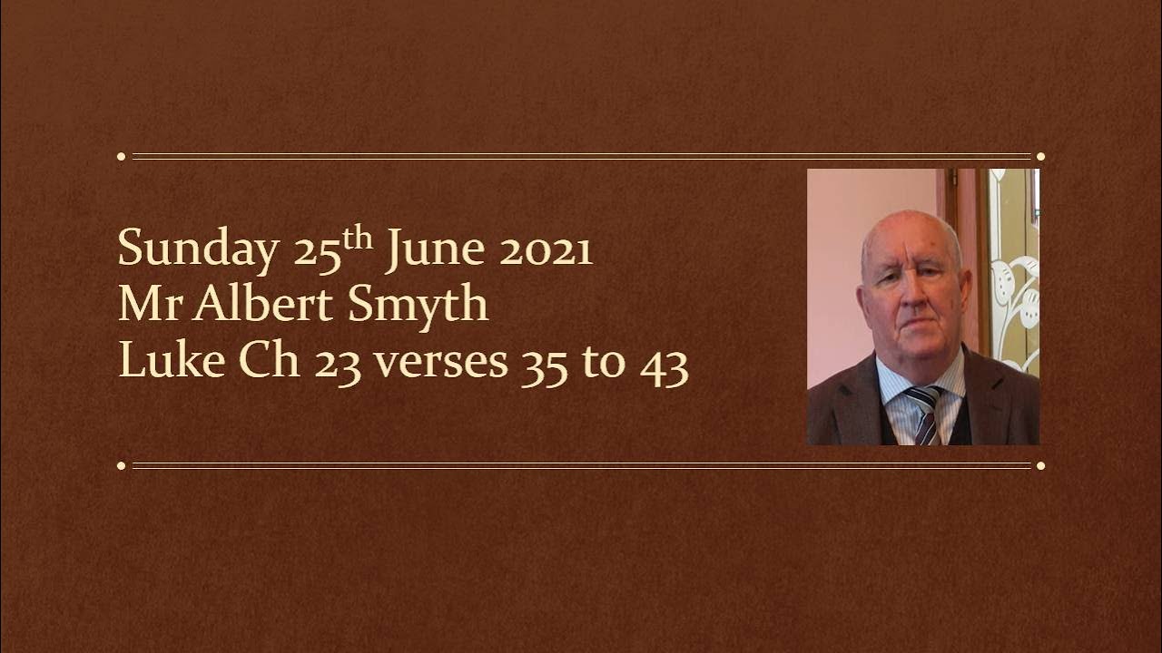 Sunday 25th July 2021 PM Mr Albert Smyth - YouTube