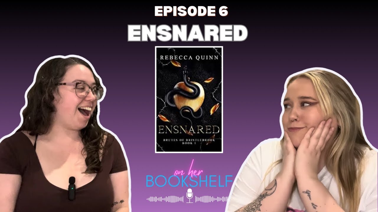 Ep 6: Ensnared by Rebecca Quinn - YouTube