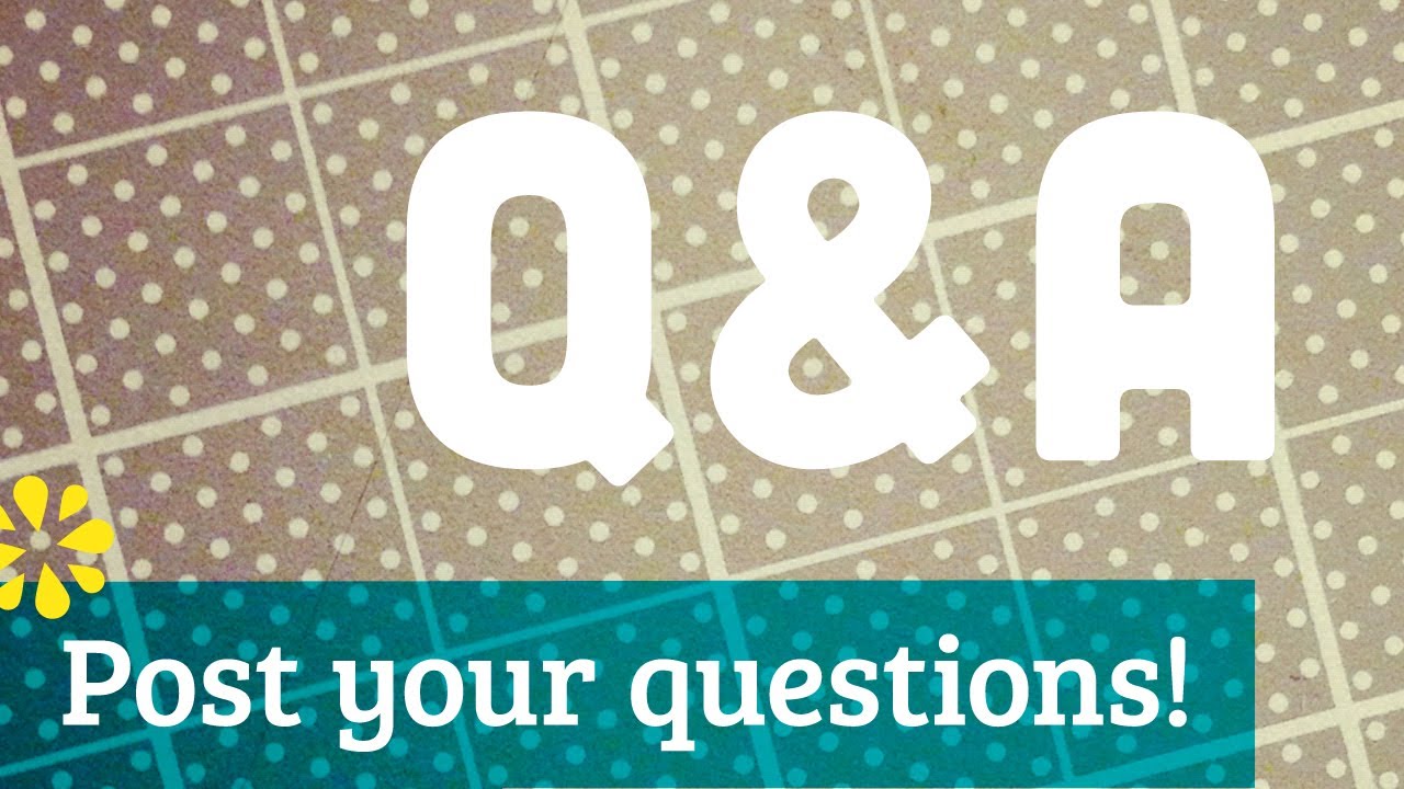 Q&A - Post your questions here! - YouTube