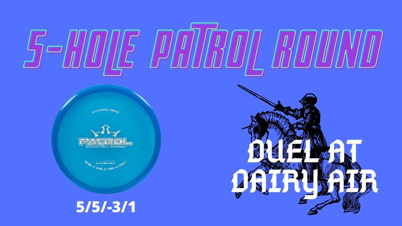Dynamic Discs Patrol Only Round | Duel at Dairy Air - YouTube