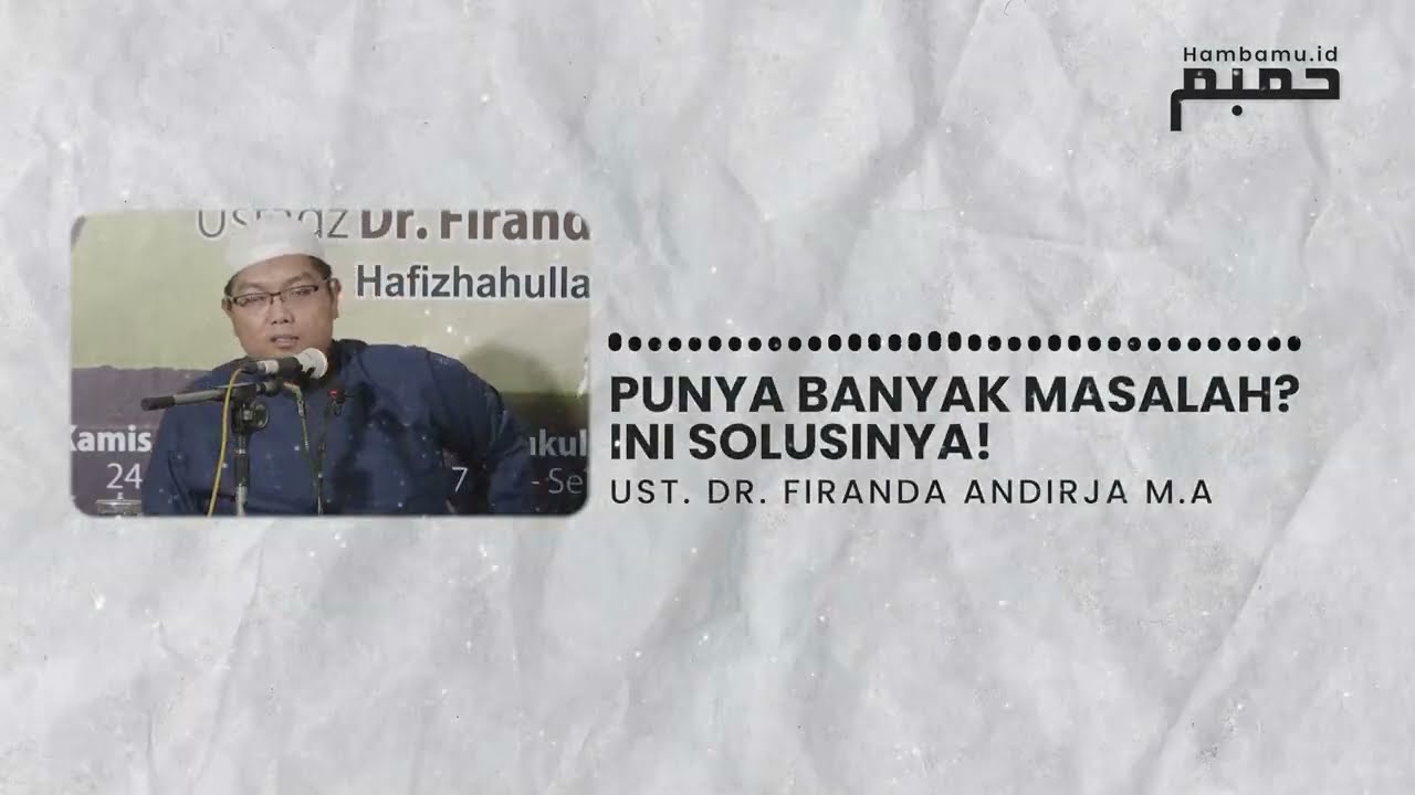 Punya Banyak Masalah? Ini Solusinya! - Ust. Dr. Firanda Andirja M.A ...