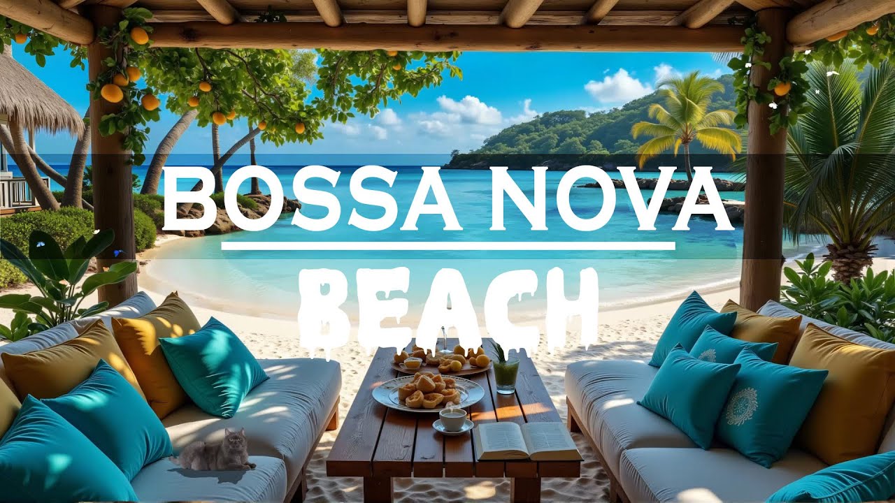 Tropical Bossa Nova Jazz - Happy Summer Ambience & Sea Waves | Relaxing ...