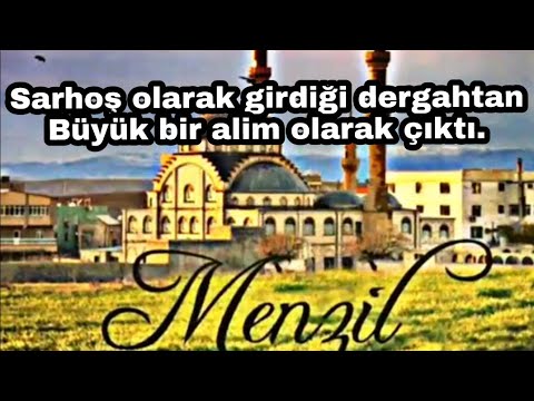 Sarhoş olarak girdiği dergahtan, büyük bir alim olarak çıktı. -Ebu Bekri Susi - Menkîbe