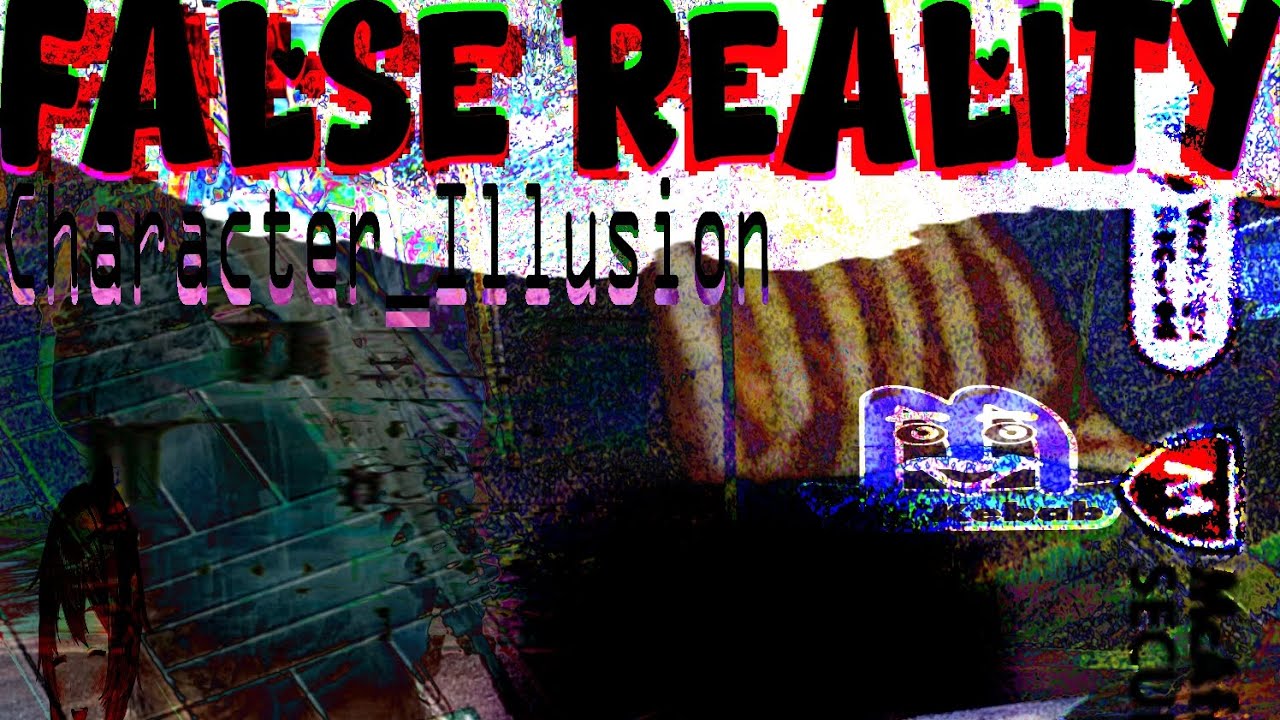 FALSE REALITY - YouTube