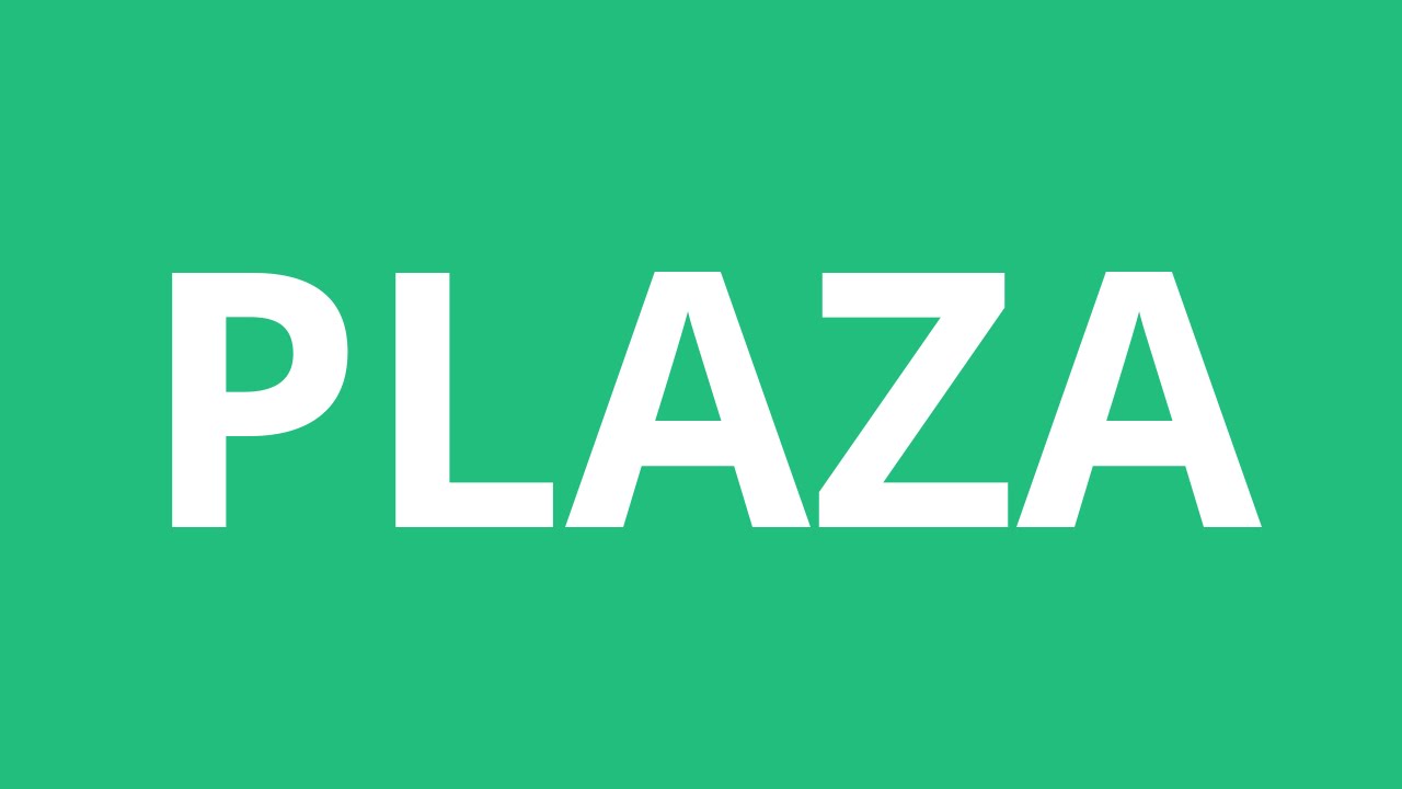 How To Pronounce Plaza Pronunciation Academy YouTube how-to-pronounce-plaza-pronunciation-academy-youtube