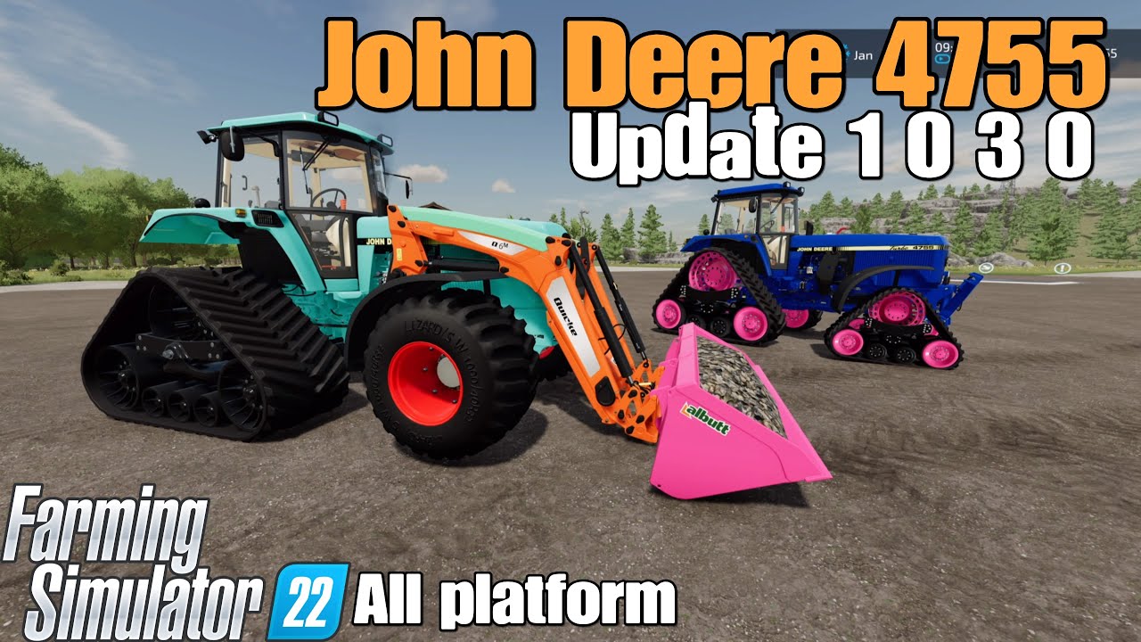 John Deere 4755 / FS22 UPDATE for all platforms /Changelog v1.0.3.0 ...