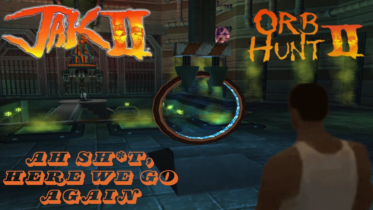 Jak 2 - Orb Hunt(Part 1) -The Start of Insanity: The Sequel - YouTube