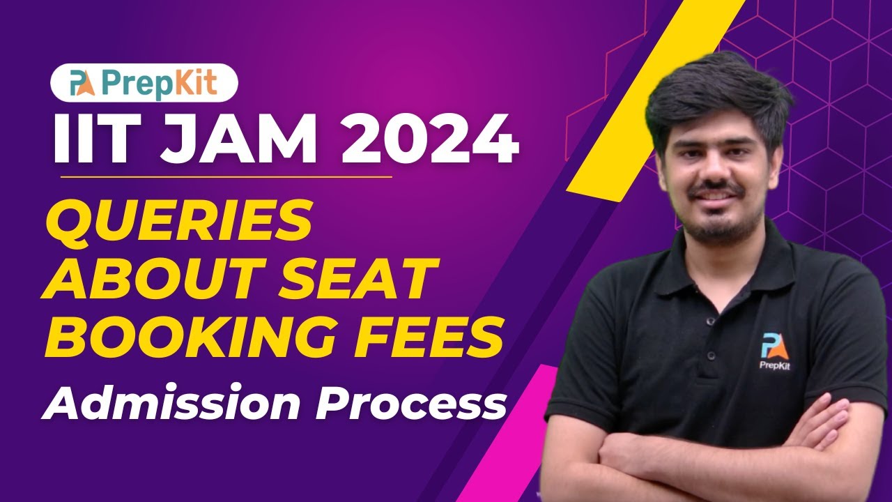 Queries about Seat Booking Fee IIT JAM 2024 Admission Process | Nitin ...