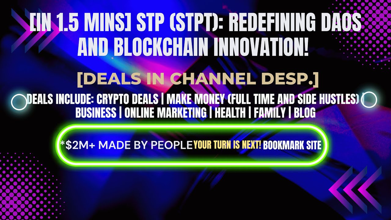 [In 1.5 mins] STP (STPT): Redefining DAOs and Blockchain Innovation ...