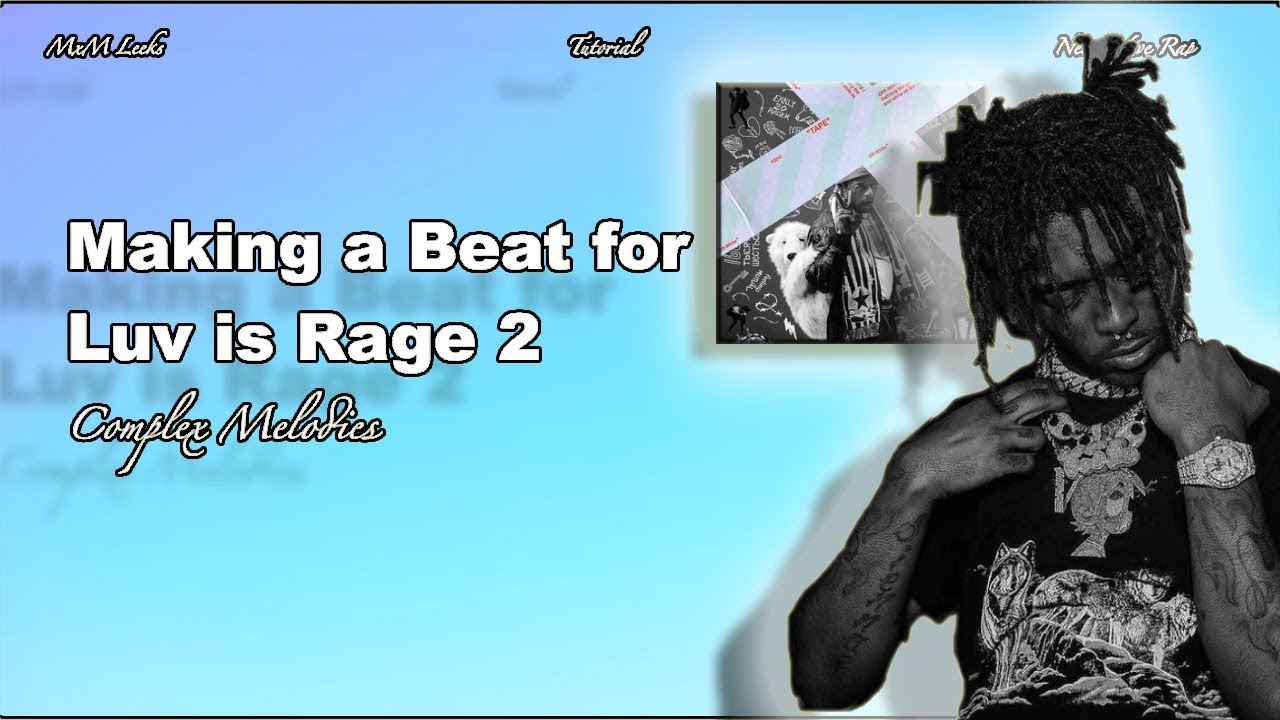 (Nostalgic) Cooking up a "Luv Is Rage 2" type for 2017 Lil Uzi Vert ...