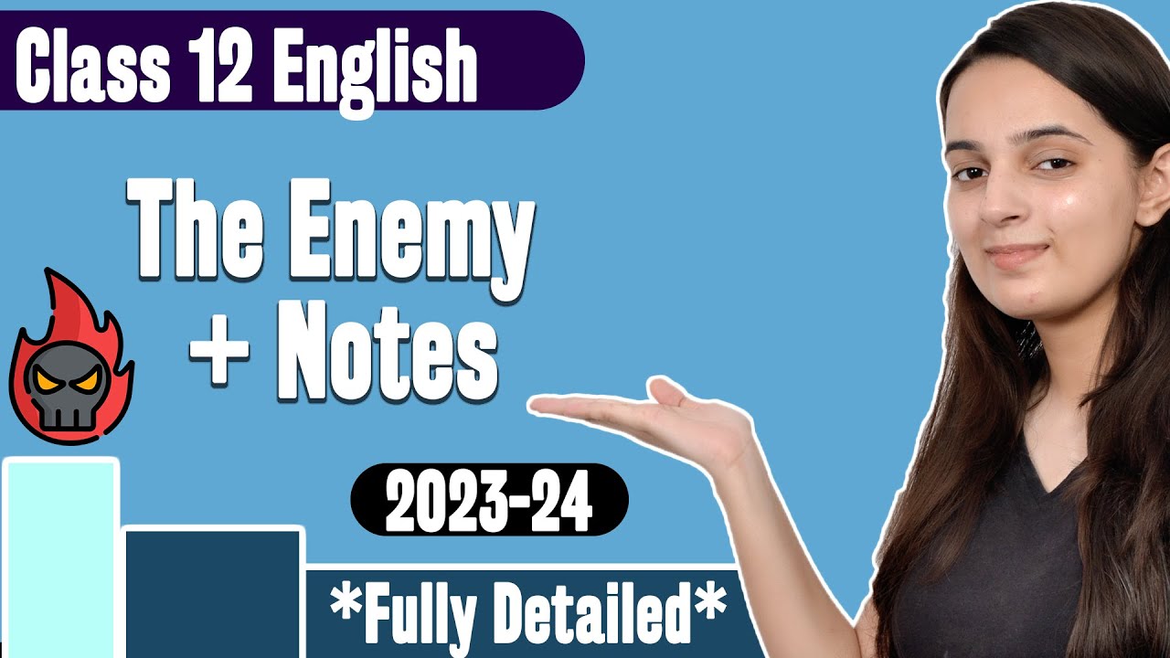 The Enemy Class 12 Explanation in Hindi One Shot | Class 12 English ...
