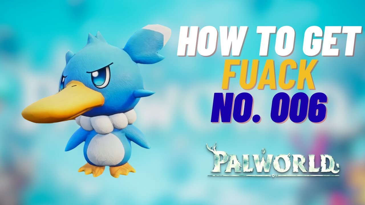 Palworld How to Get Fuack (Palpedia No. 006) - YouTube